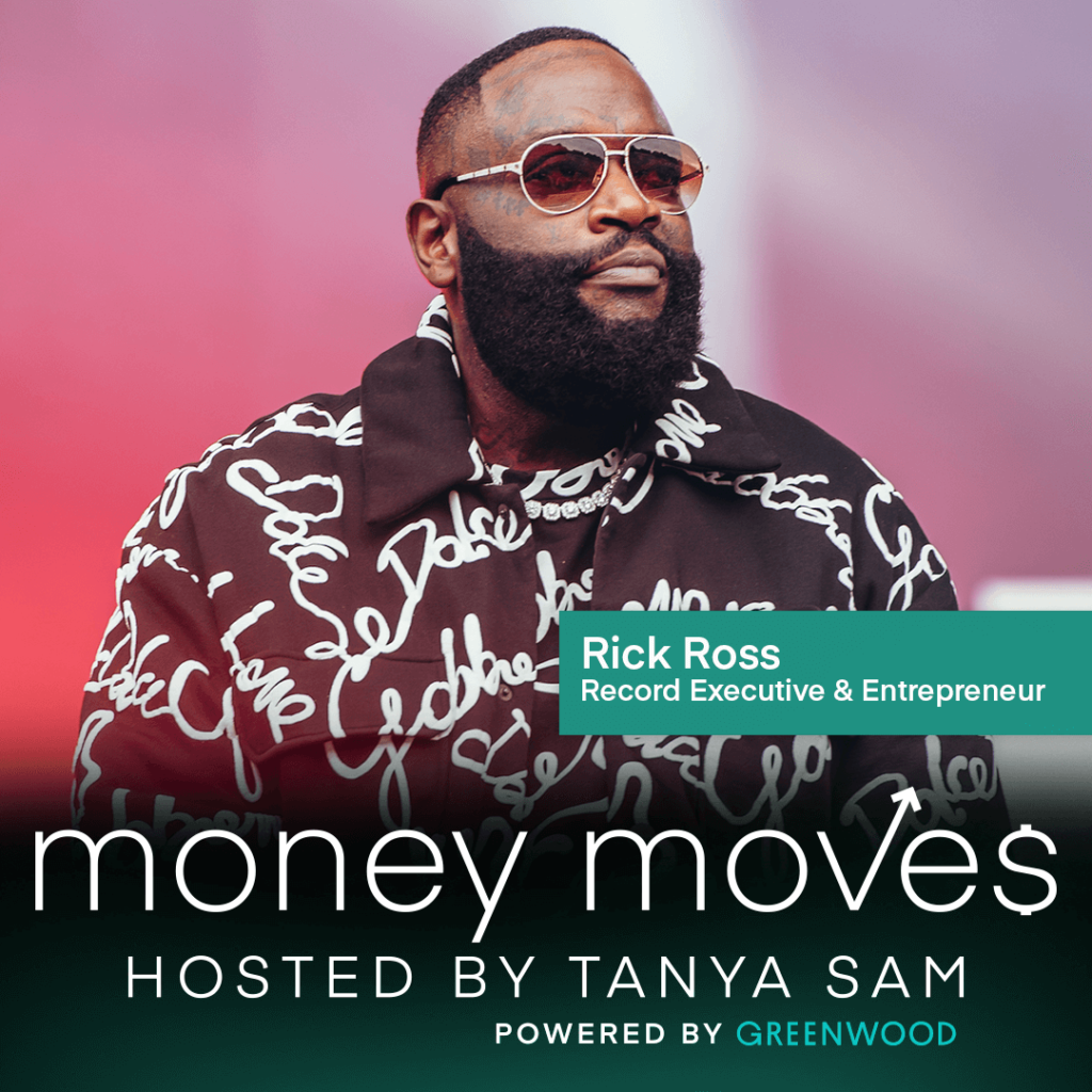 Rick Ross on Becoming a Boss | Money Moves Podcast | Greenwood